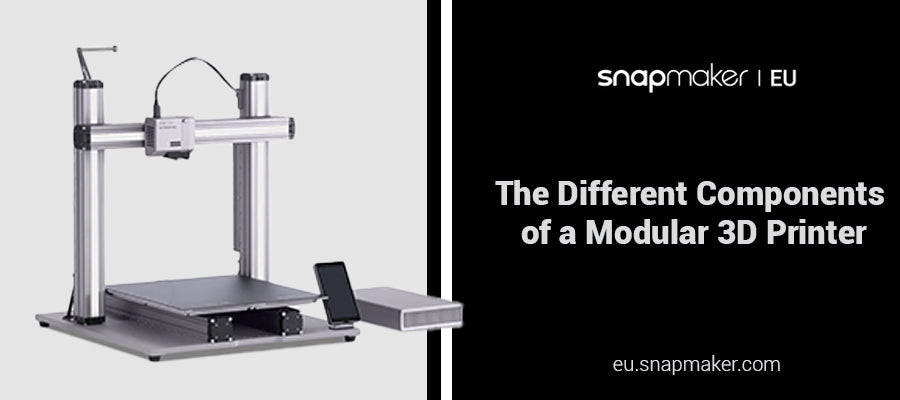 The Different Components of a Modular 3D Printer - Snapmaker EU